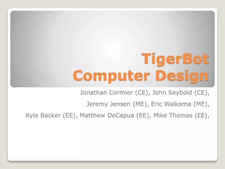 PPT - TigerBot Computer Design PowerPoint Presentation, free download - ID:2277546