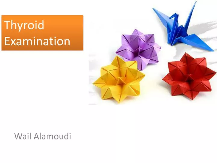 PPT - Thyroid Examination PowerPoint Presentation, free download - ID ...