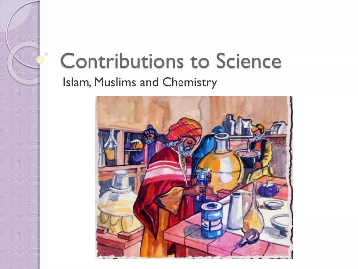 PPT - Contributions to Science PowerPoint Presentation, free download ...