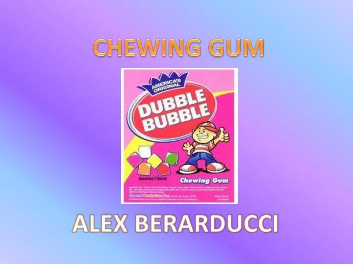 PPT - CHEWING GUM PowerPoint Presentation, free download - ID:2278847