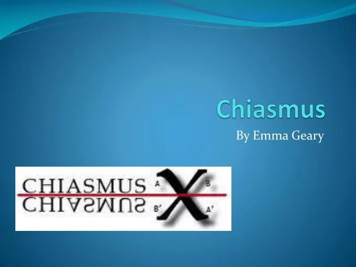 PPT - Chiasmus PowerPoint Presentation, free download - ID:2278870