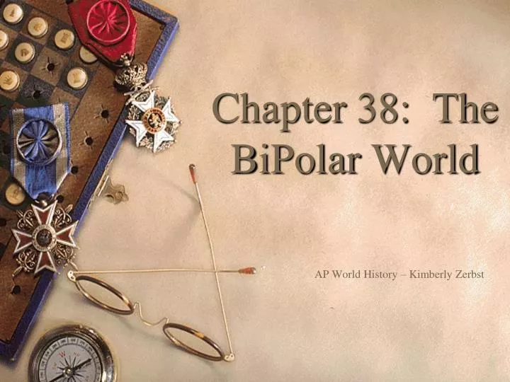 PPT - Chapter 38: The BiPolar World PowerPoint Presentation, free ...