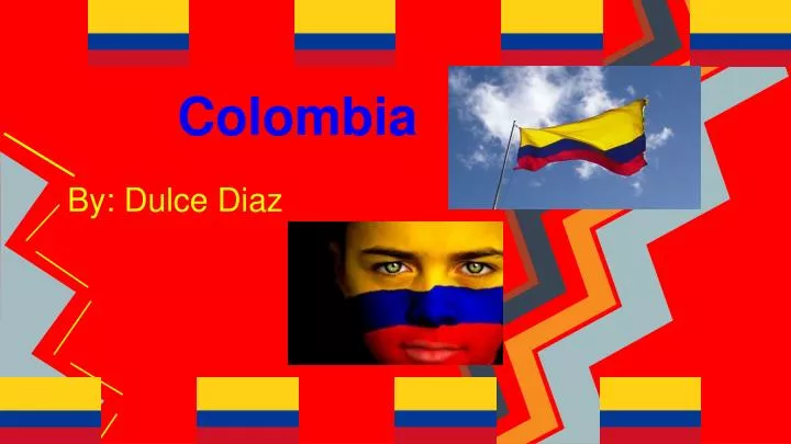 PPT - Colombia PowerPoint Presentation, free download - ID:2279302