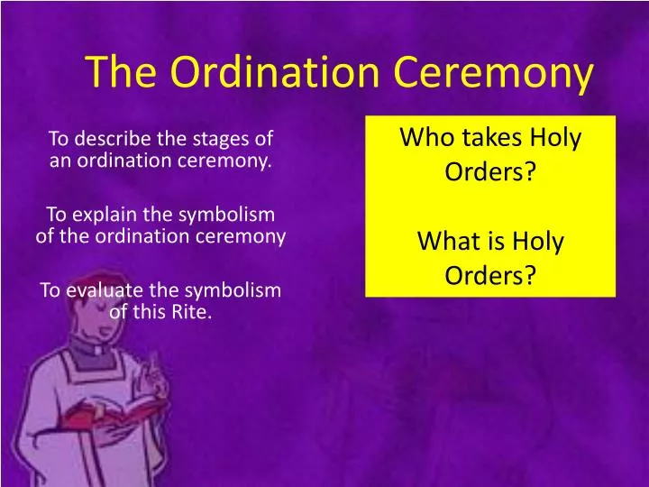 PPT - The Ordination Ceremony PowerPoint Presentation, free download ...