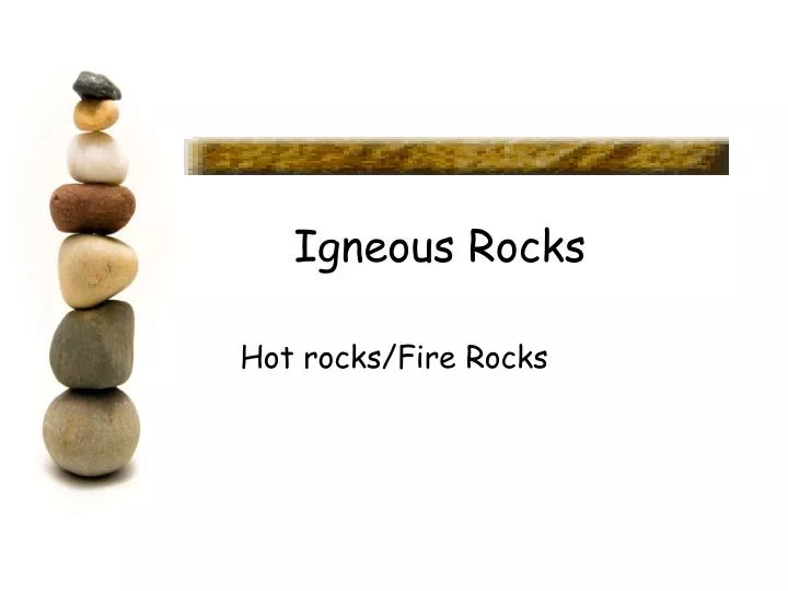 PPT - Igneous Rocks PowerPoint Presentation, free download - ID:2280747