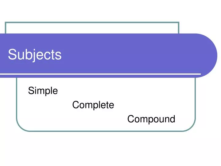 PPT - Subjects PowerPoint Presentation, free download - ID:2281121
