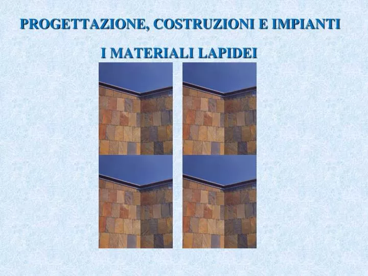 PPT - I MATERIALI LAPIDEI PowerPoint Presentation, free download - ID:2281687