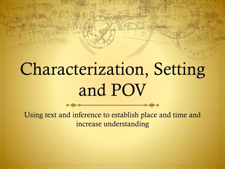 PPT - Characterization, Setting and POV PowerPoint Presentation, free ...