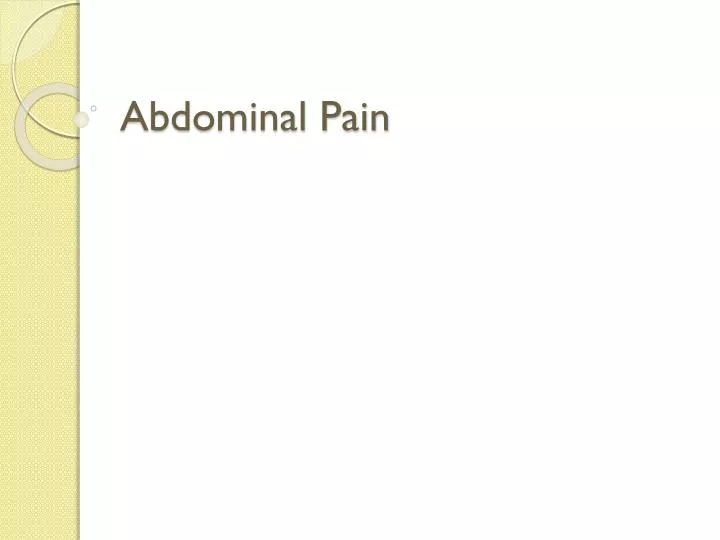 PPT - Abdominal Pain PowerPoint Presentation, free download - ID:2282392