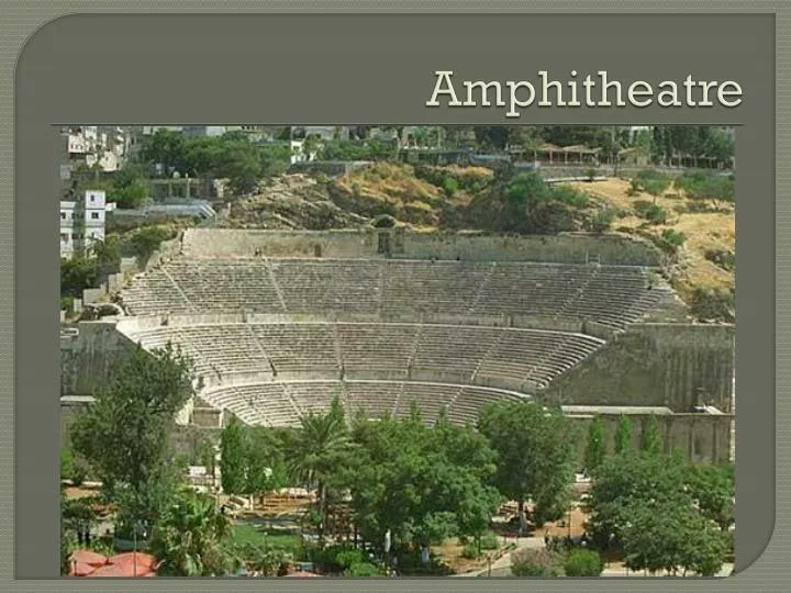 PPT - Amphitheatre PowerPoint Presentation, free download - ID:2283325