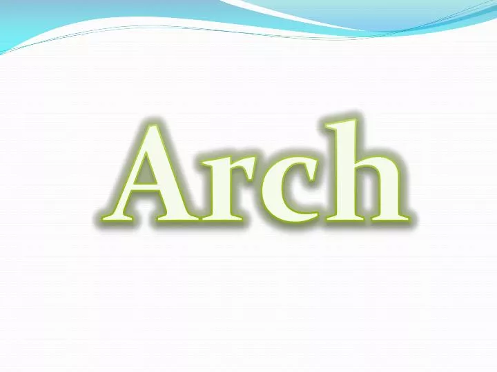 PPT - Arch PowerPoint Presentation, free download - ID:2283417