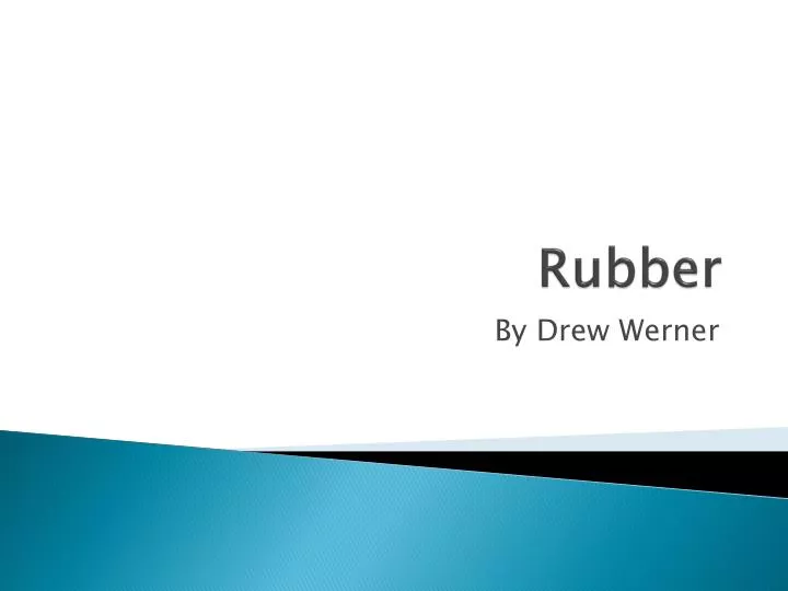 PPT - Rubber PowerPoint Presentation, free download - ID:2284074
