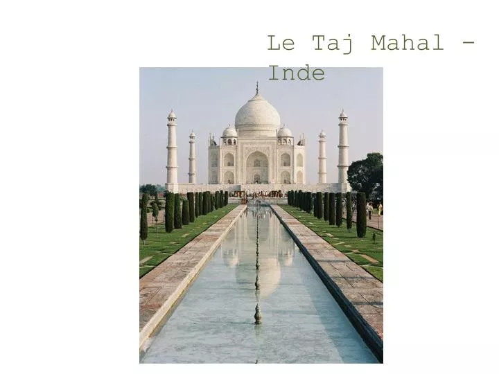 PPT - Le Taj Mahal - Inde PowerPoint Presentation, free download - ID ...