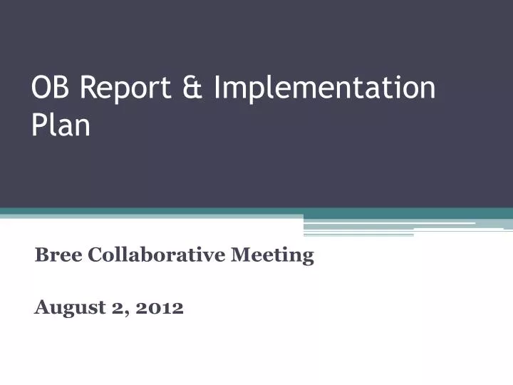 PPT - OB Report & Implementation Plan PowerPoint Presentation, free ...
