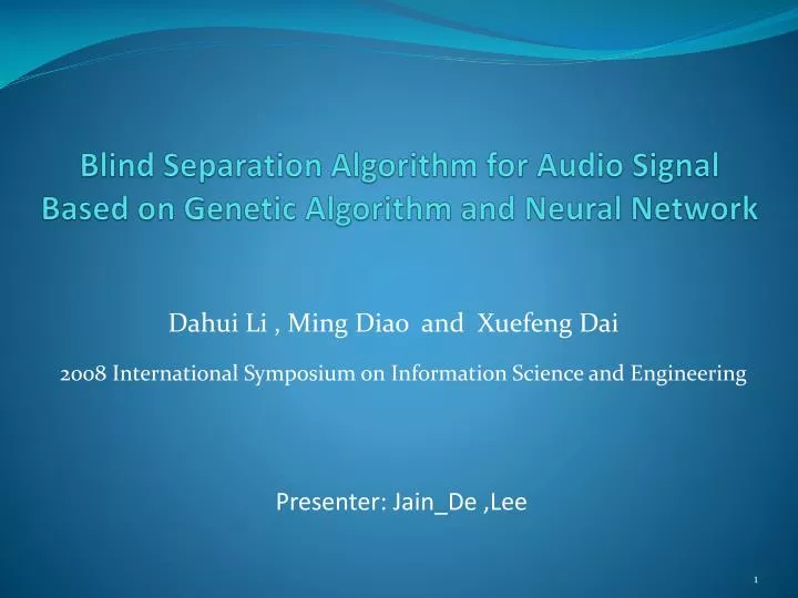 Ppt Blind Separation Algorithm For Audio Signal Based On Genetic Algorithm And Neural Network