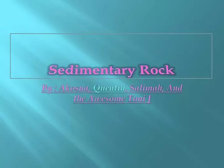 PPT - Sedimentary Rock PowerPoint Presentation, free download - ID:2285544