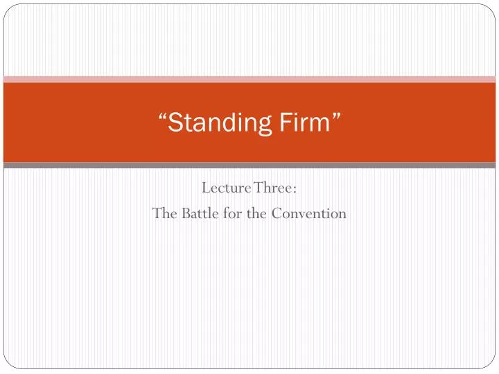 PPT - “Standing Firm” PowerPoint Presentation, free download - ID:2286708