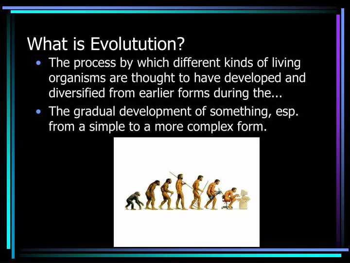 PPT - What is Evolutution? PowerPoint Presentation, free download - ID ...