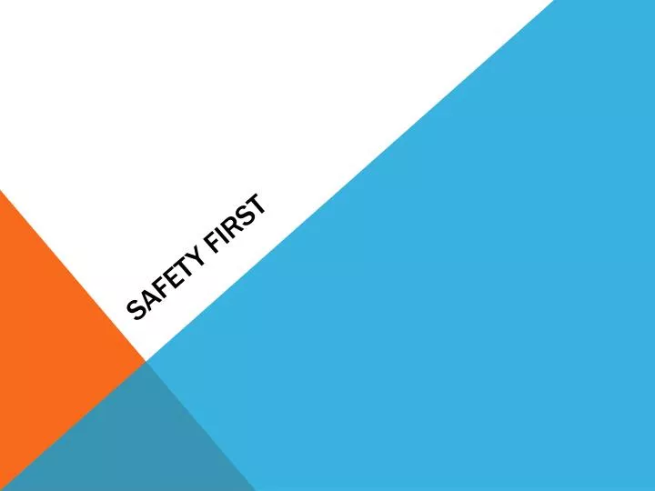PPT - Safety First PowerPoint Presentation, free download - ID:2286906