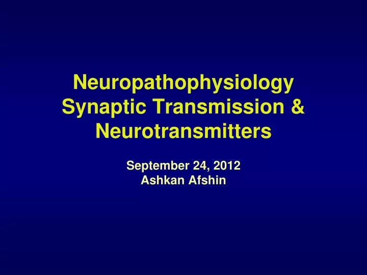 PPT - Neuropathophysiology Synaptic Transmission & Neurotransmitters ...