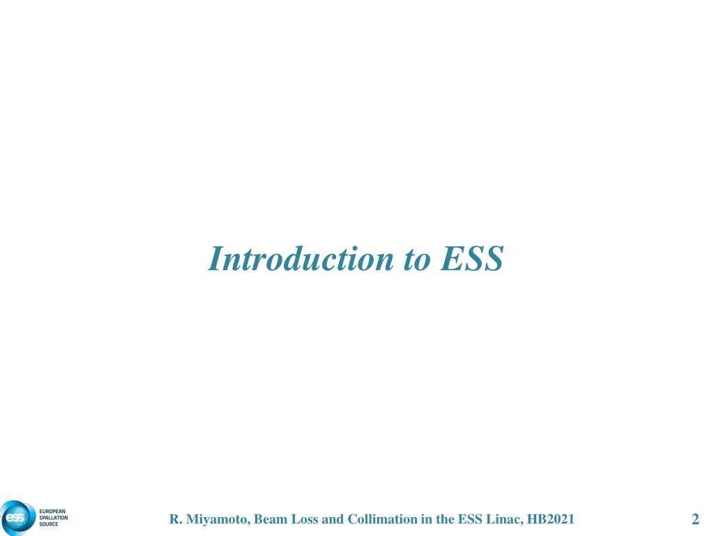 PPT - Beam Loss and Collimation in the ESS Linac Ryoichi Miyamoto ( ESS ...