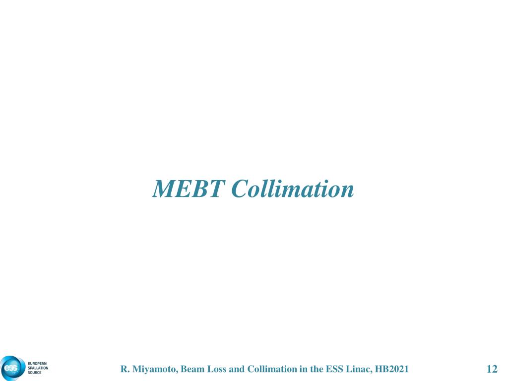 PPT - Beam Loss and Collimation in the ESS Linac Ryoichi Miyamoto ( ESS ...