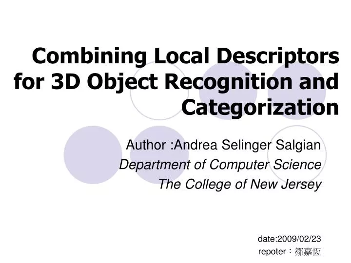 Ppt Combining Local Descriptors For 3d Object Recognition And Categorization Powerpoint