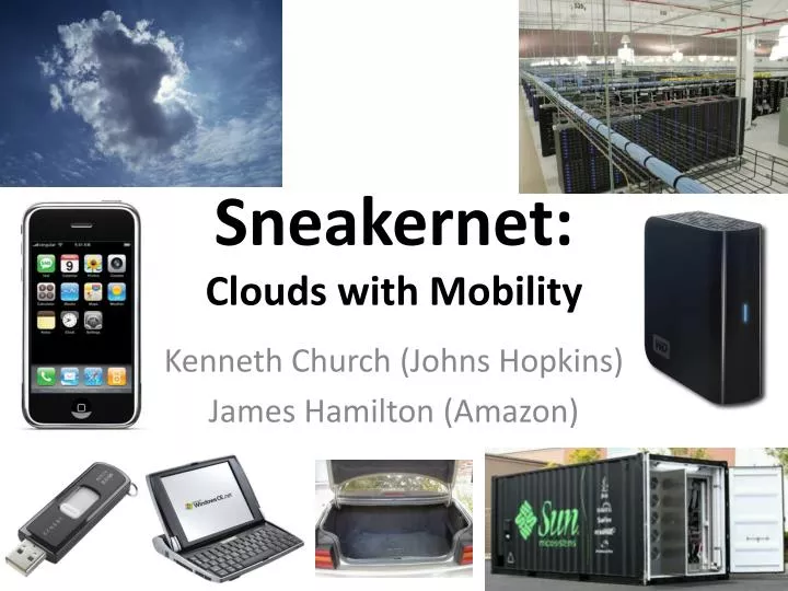 PPT - Sneakernet : Clouds with Mobility PowerPoint Presentation, free ...