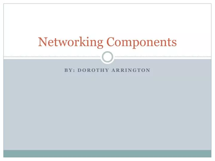 PPT - Networking Components PowerPoint Presentation, free download - ID:2288900