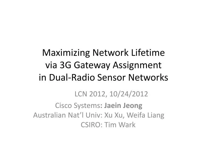 Ppt Maximizing Network Lifetime Via 3g Gateway Assignment In Dual