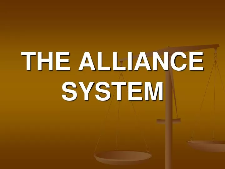 PPT - THE ALLIANCE SYSTEM PowerPoint Presentation, free download - ID ...