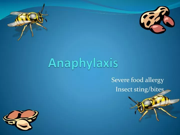 PPT - Anaphylaxis PowerPoint Presentation, free download - ID:2289727