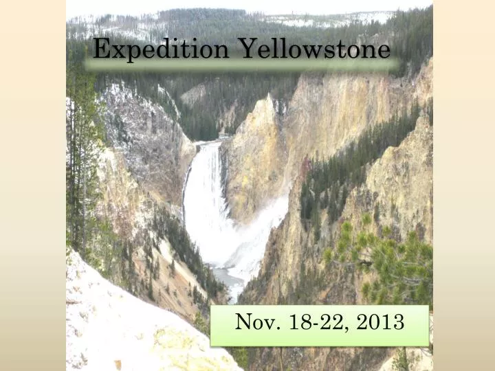 PPT - Expedition Yellowstone PowerPoint Presentation, free download ...