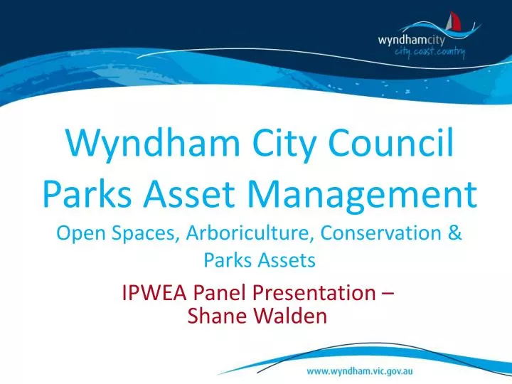 PPT - Wyndham City Council Parks Asset Management PowerPoint ...