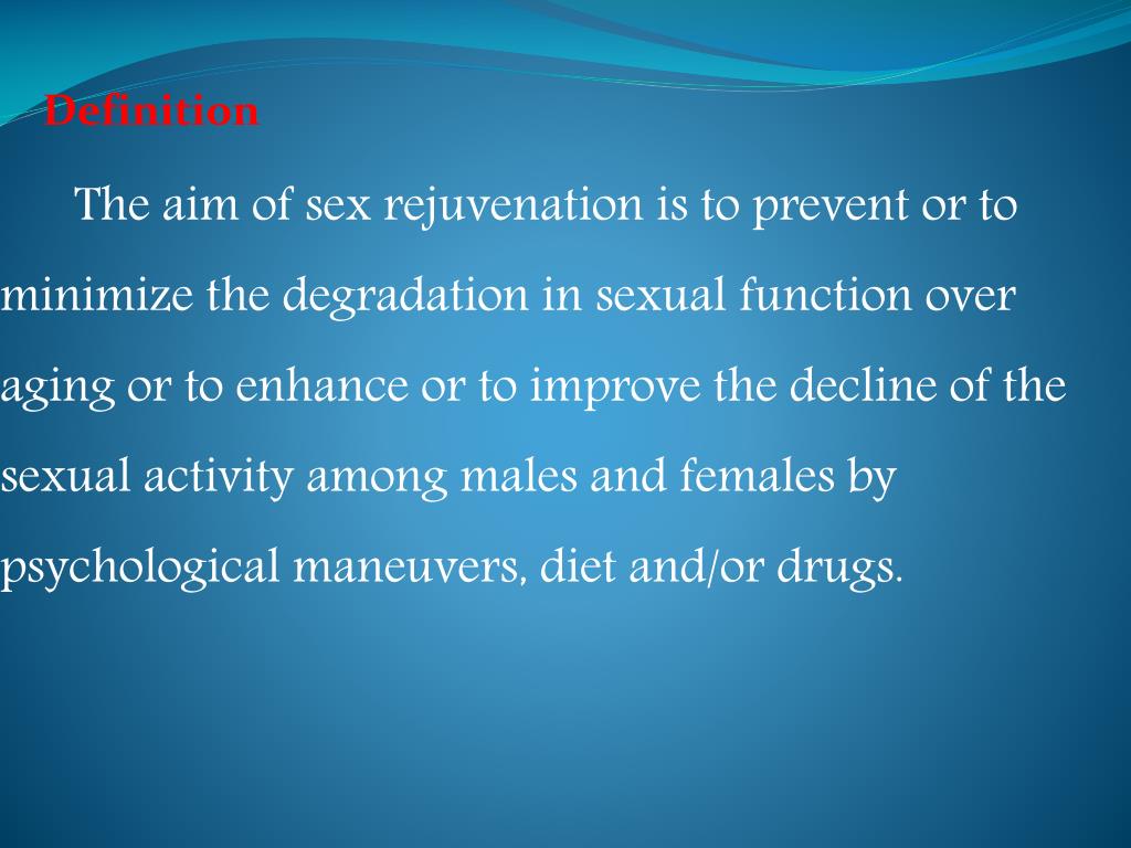 Ppt Sex Rejuvenation Powerpoint Presentation Free Download Id 2291413