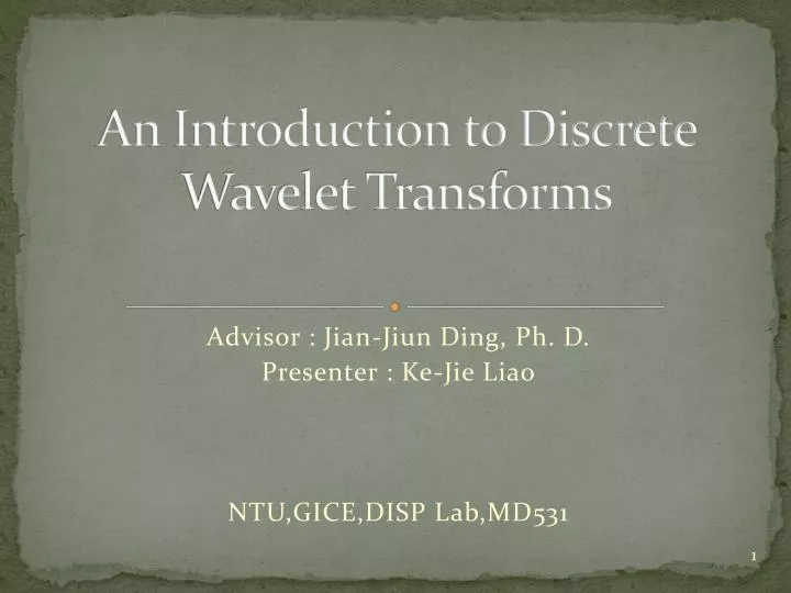 Ppt An Introduction To Discrete Wavelet Transforms Powerpoint