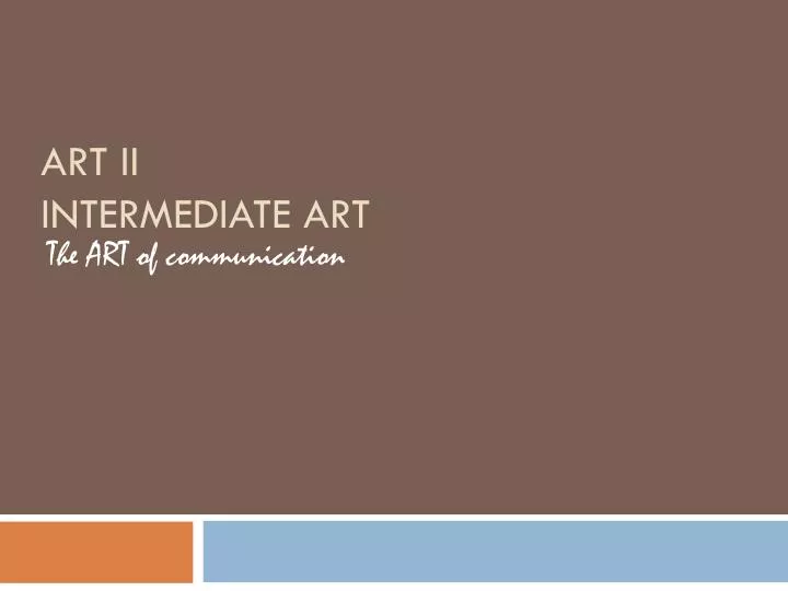 PPT - Art II Intermediate ARt PowerPoint Presentation, free download ...