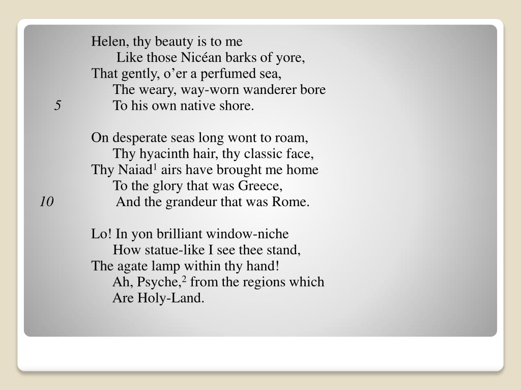 PPT - Helen, thy beauty is to me Like those Nicéan barks of yore ...