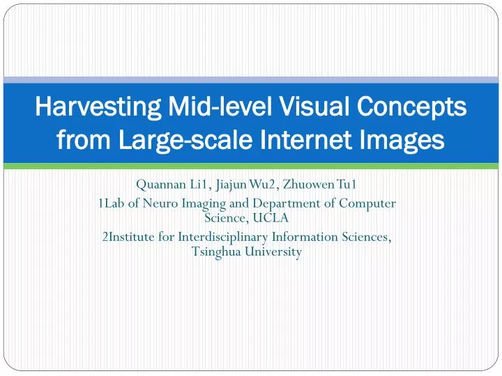 PPT - Harvesting Mid-level Visual Concepts from Large-scale Internet ...