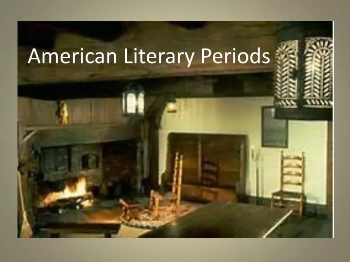 PPT - American Literary Periods PowerPoint Presentation, free download ...