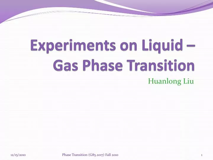 PPT - Experiments on Liquid – Gas Phase Transition PowerPoint ...