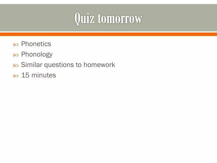 PPT - Quiz tomorrow PowerPoint Presentation, free download - ID:2294926