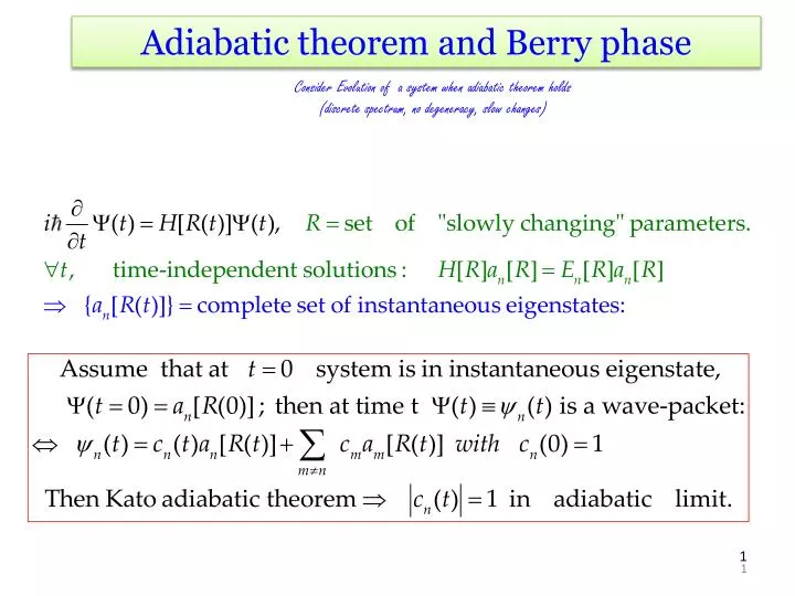 PPT - Consider Evolution of a system when adiabatic theorem holds ...