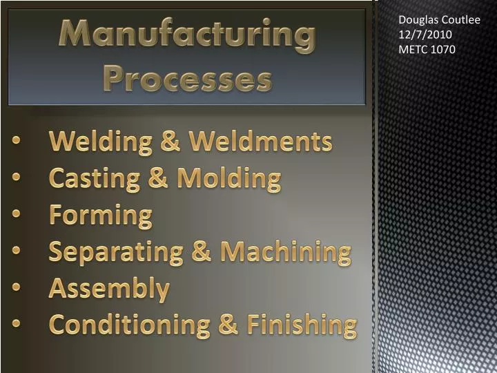 PPT - Manufacturing Processes PowerPoint Presentation, free download ...