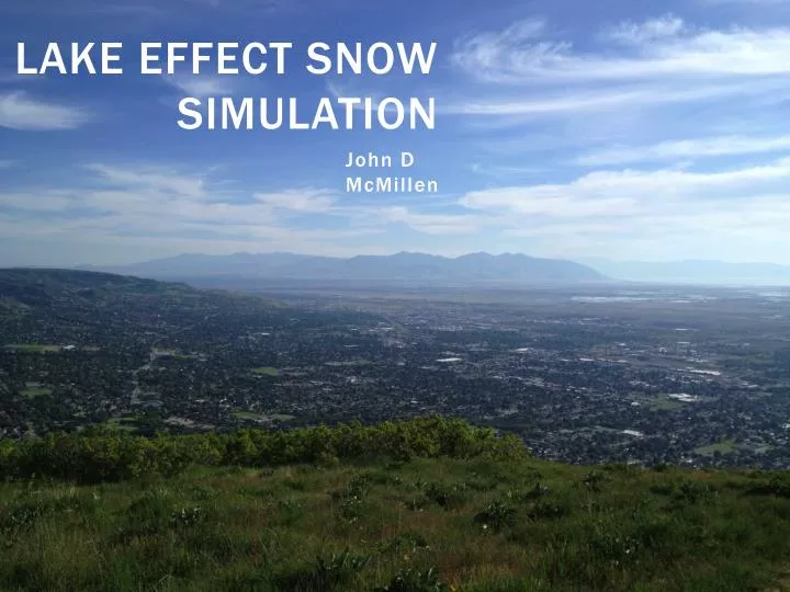 PPT - Lake Effect Snow Simulation PowerPoint Presentation, free ...