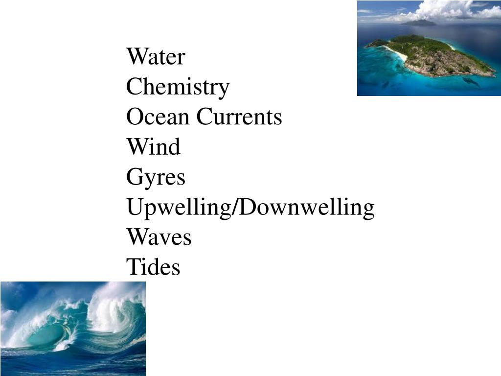 PPT - Water Chemistry Ocean Currents Wind Gyres Upwelling/ Downwelling ...