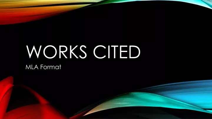 PPT - Works Cited PowerPoint Presentation, free download - ID:2297566