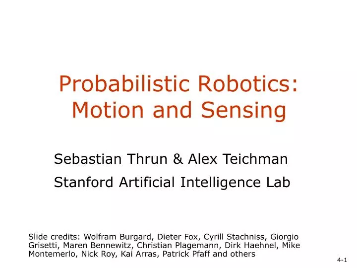 PPT - Probabilistic Robotics: Motion and Sensing PowerPoint ...
