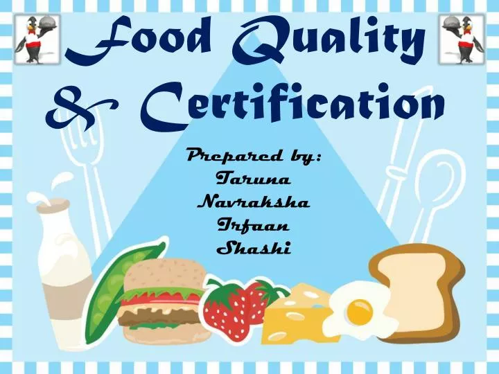 PPT - Food Quality & Certification PowerPoint Presentation, free ...