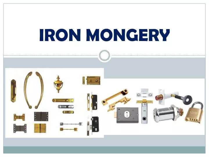 PPT - IRON MONGERY PowerPoint Presentation, free download - ID:2301370
